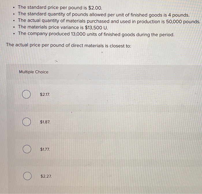 Solved . The standard price per pound is $2.00. • The | Chegg.com