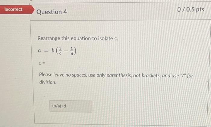 Solved Rearrange the equation to isolate a. (a+cb)(d−e)=f a= | Chegg.com