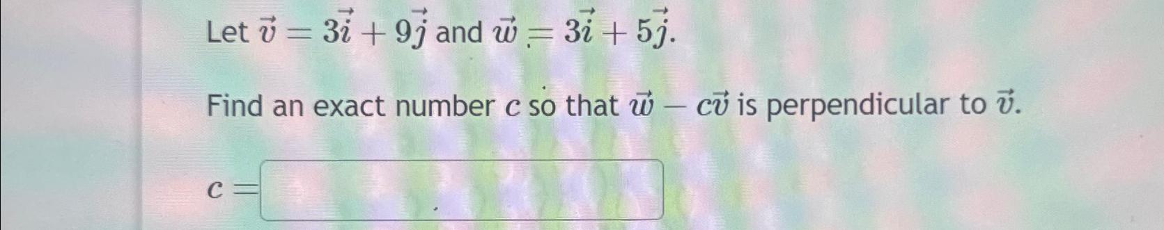 Solved Let vec(v)=3vec(i)+9vec(j) ﻿and | Chegg.com