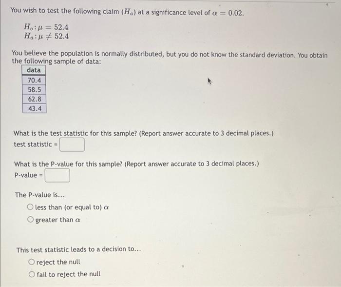 Solved You wish to test the following claim (Ha) at a | Chegg.com