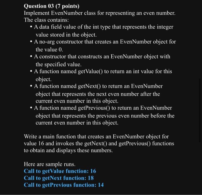 Solved Question 03 (7 points) Implement EvenNumber class for | Chegg.com