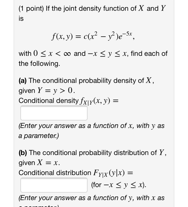 Solved (1 point) If the joint density function of X and Y | Chegg.com
