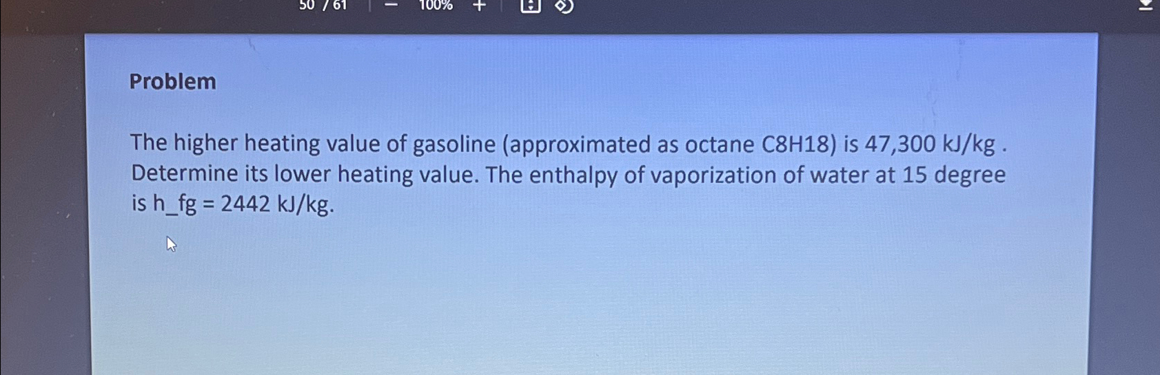 Solved ProblemThe higher heating value of gasoline | Chegg.com