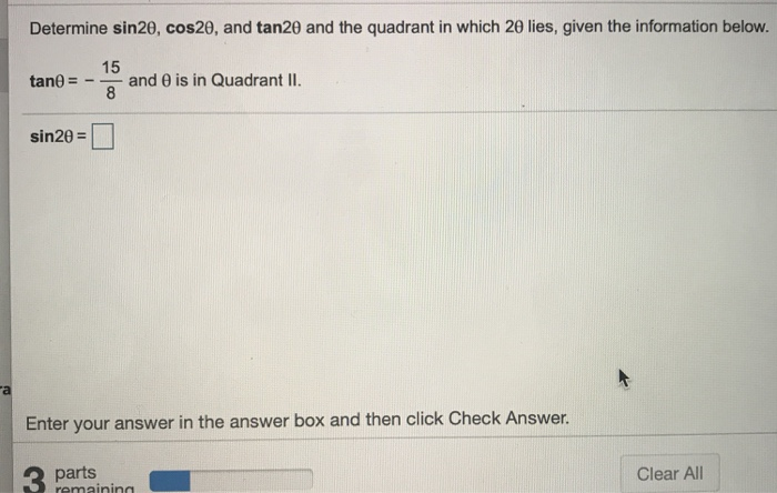Solved Determine sin20, cos20, and tan20 and the quadrant in | Chegg.com