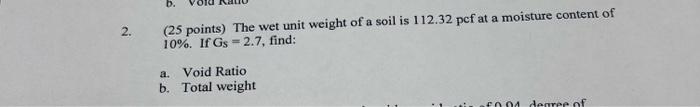 Solved b. 2. (25 points) The wet unit weight of a soil is | Chegg.com