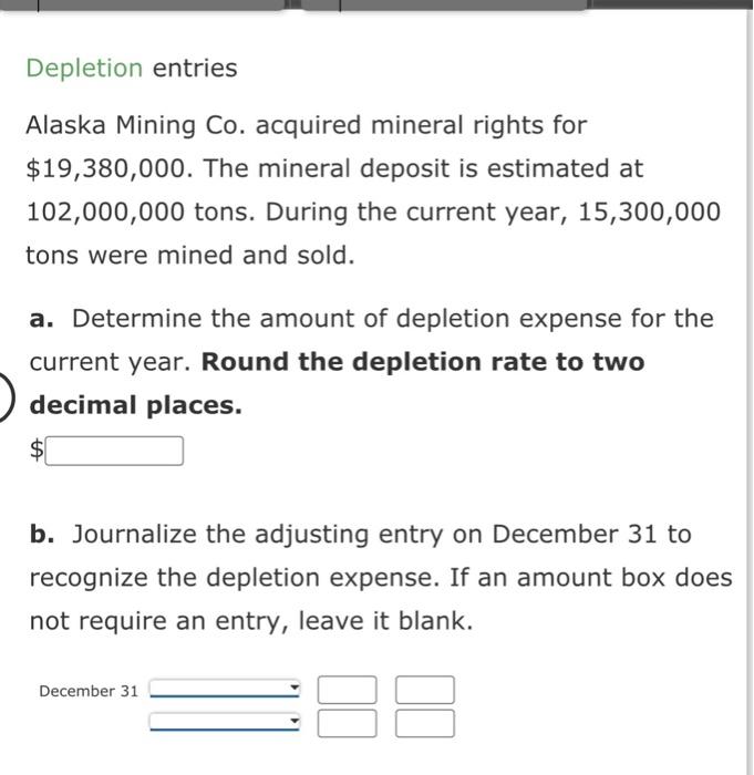 Solved Depletion entries Alaska Mining Co. acquired mineral | Chegg.com