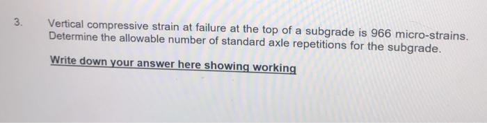 Solved 3 . Vertical compressive strain at failure at the top | Chegg.com