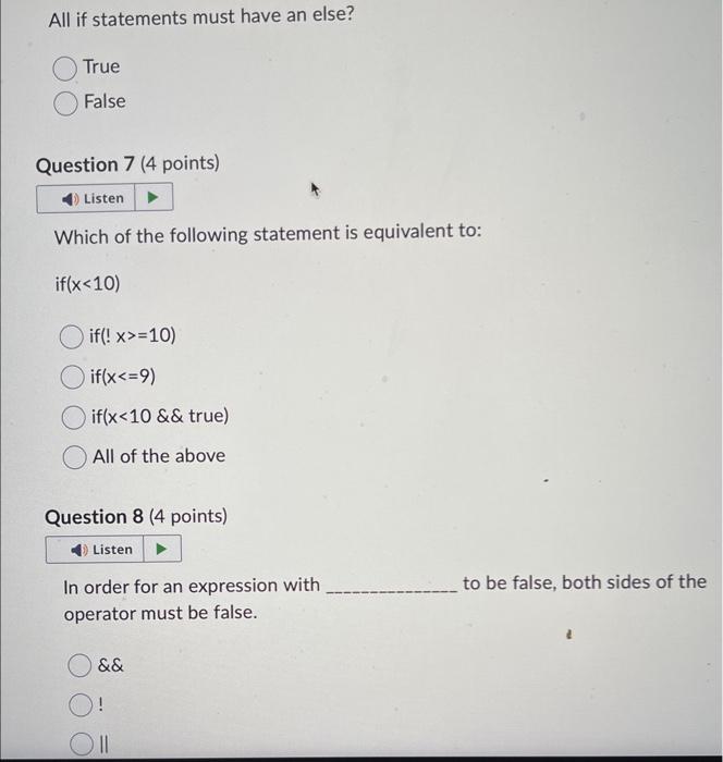 Solved All if statements must have an else? True False | Chegg.com