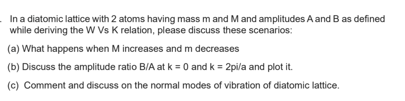 Solved In a diatomic lattice with 2 ﻿atoms having mass m | Chegg.com