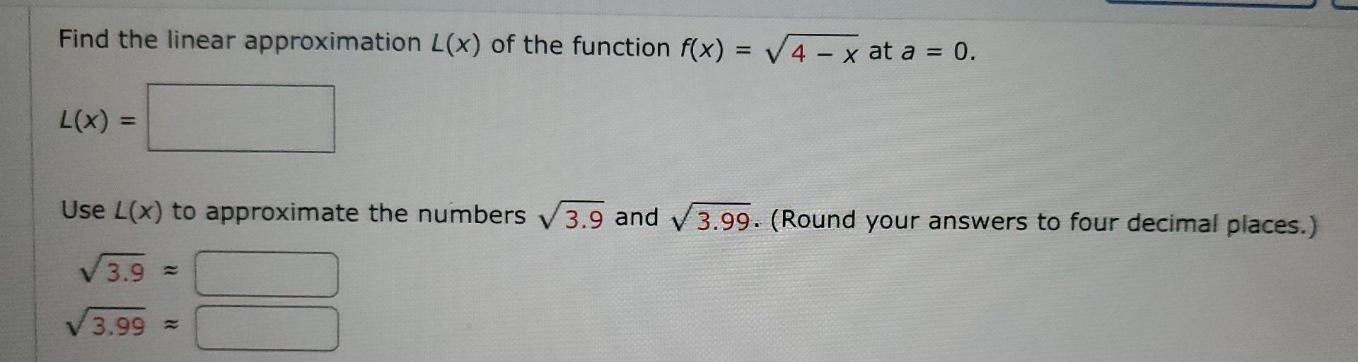 Solved Find the linear approximation L(x) of the function | Chegg.com