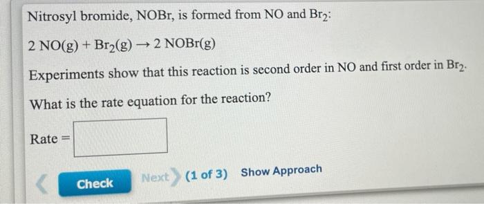 Solved Nitrosyl bromide, NOBr, is formed from NO and Br2: 2 | Chegg.com
