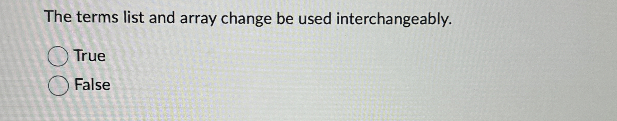 Solved The terms list and array change be used | Chegg.com