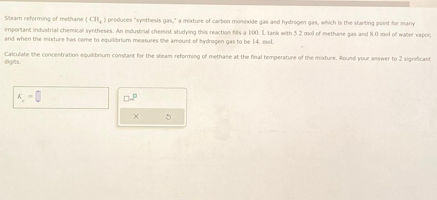 Solved Steam reforming of methane (CH4) ﻿produces "synthesis | Chegg.com