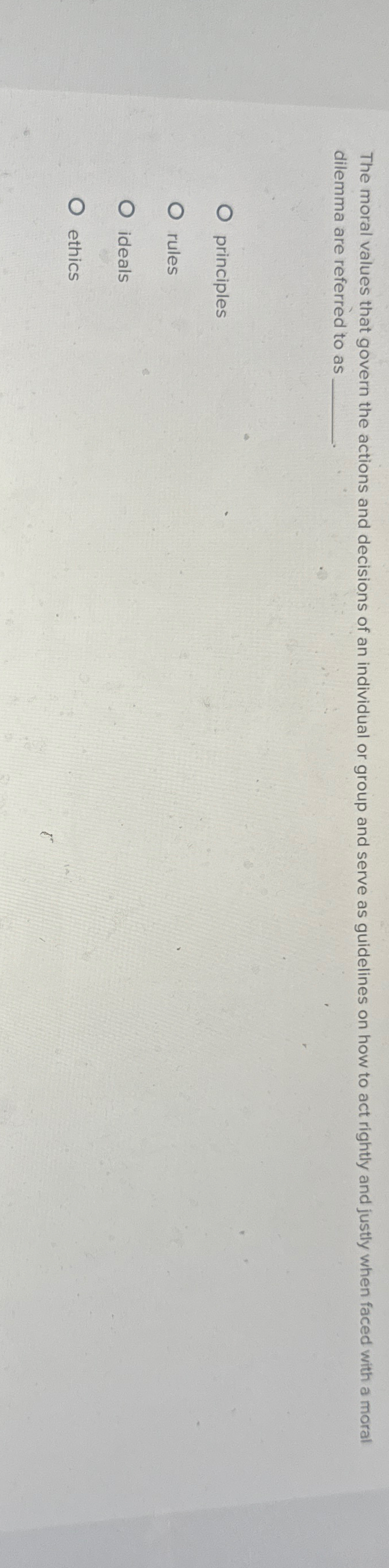 Solved The moral values that govern the actions and | Chegg.com