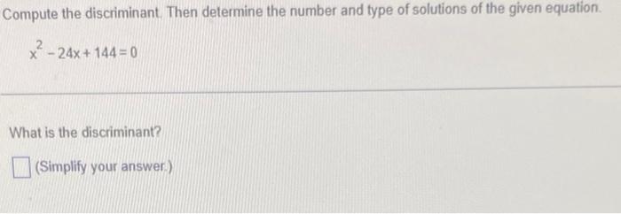 Solved Compute the discriminant. Then determine the number | Chegg.com