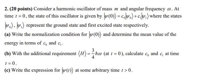 Solved 2. (20 points) Consider a harmonic oscillator of mass | Chegg.com