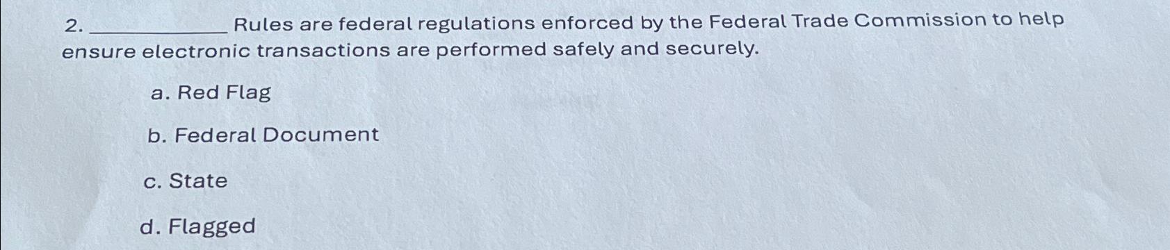 Solved Rules are federal regulations enforced by the Federal | Chegg.com