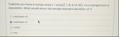 Solved Suppose you have a numpy array | Chegg.com