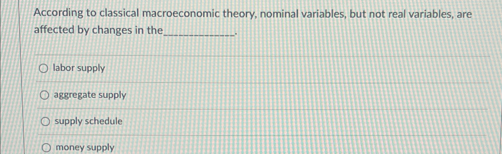 Solved According to classical macroeconomic theory, nominal | Chegg.com