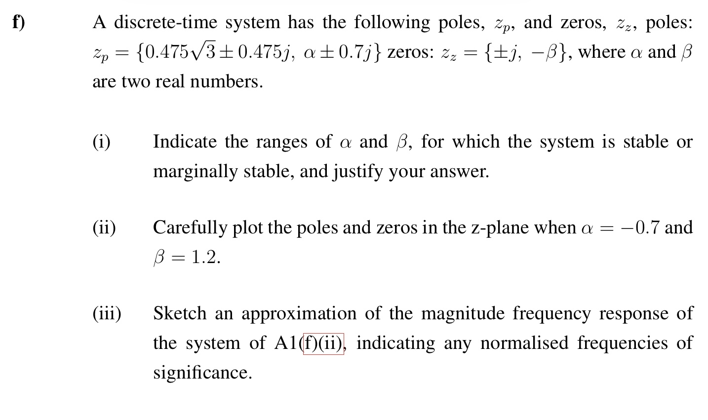 f) ﻿A discrete-time system has the following poles, | Chegg.com