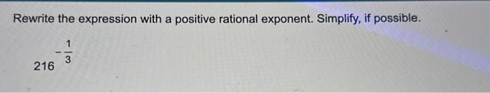 Solved Rewrite the expression with a positive rational | Chegg.com