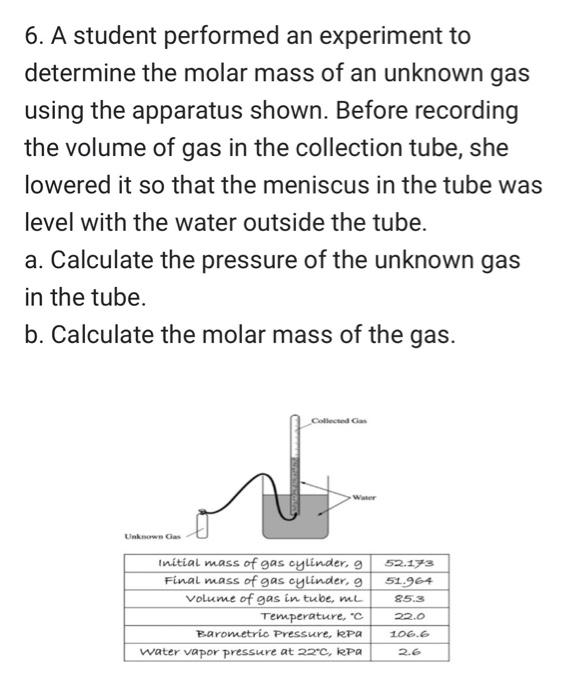 Solved 6. A student performed an experiment to determine the | Chegg.com