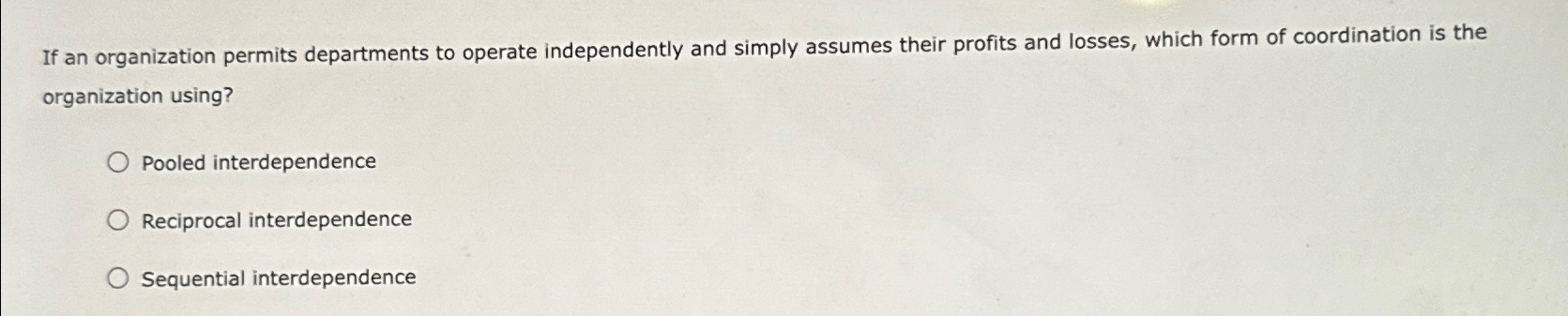 Solved If an organization permits departments to operate | Chegg.com
