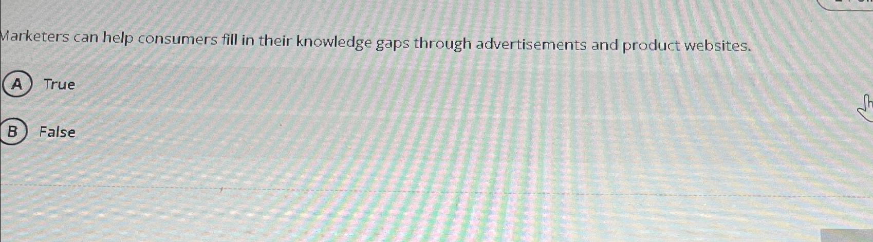 Solved Marketers can help consumers fill in their knowledge | Chegg.com