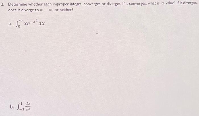 Solved 2. Determine whether each improper integral converges | Chegg.com