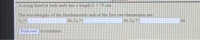 Solved A string fixed at both ends has a length L = 75 cm. | Chegg.com