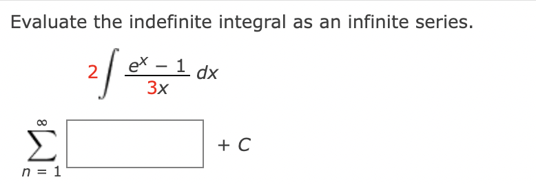 Solved Evaluate the indefinite integral as an infinite | Chegg.com