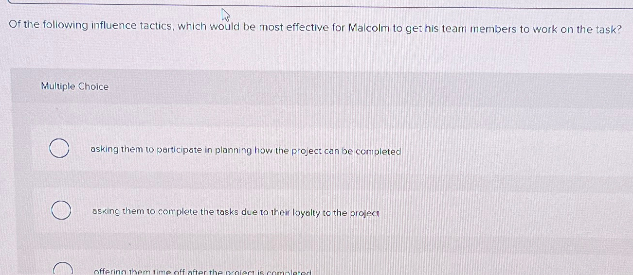 Solved Of the following influence tactics, which would be | Chegg.com