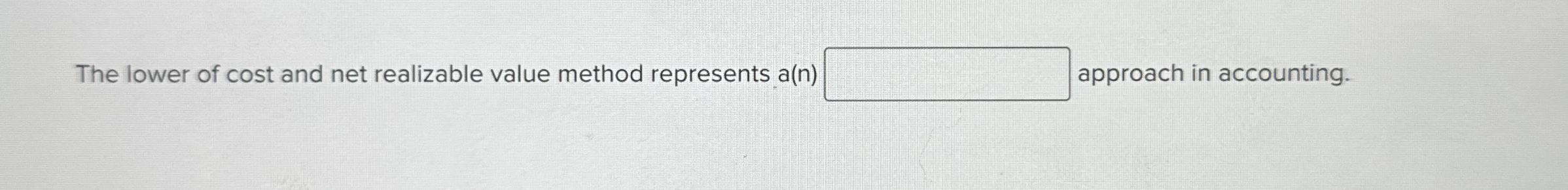 Solved The lower of cost and net realizable value method | Chegg.com