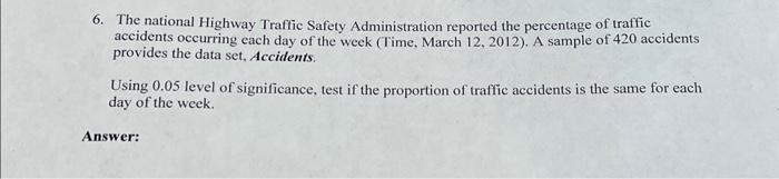 Solved 6. The national Highway Traffic Safety Administration | Chegg.com
