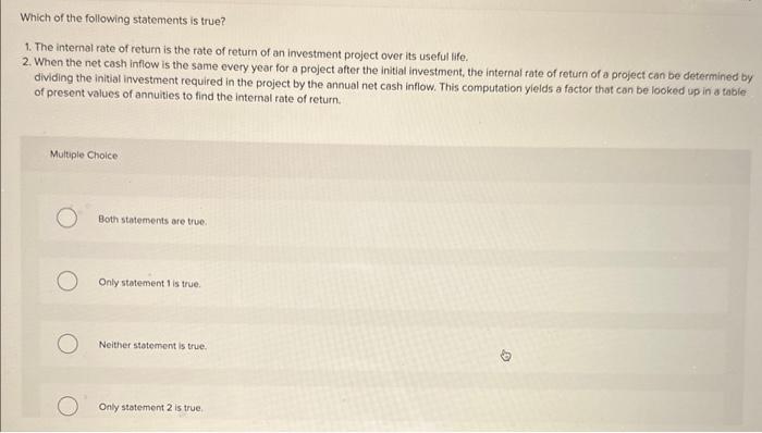 Solved 1. The internal rate of return is the rate of return | Chegg.com