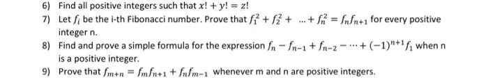 Solved 6) Find all positive integers such that x!+y!=z ! 7) | Chegg.com