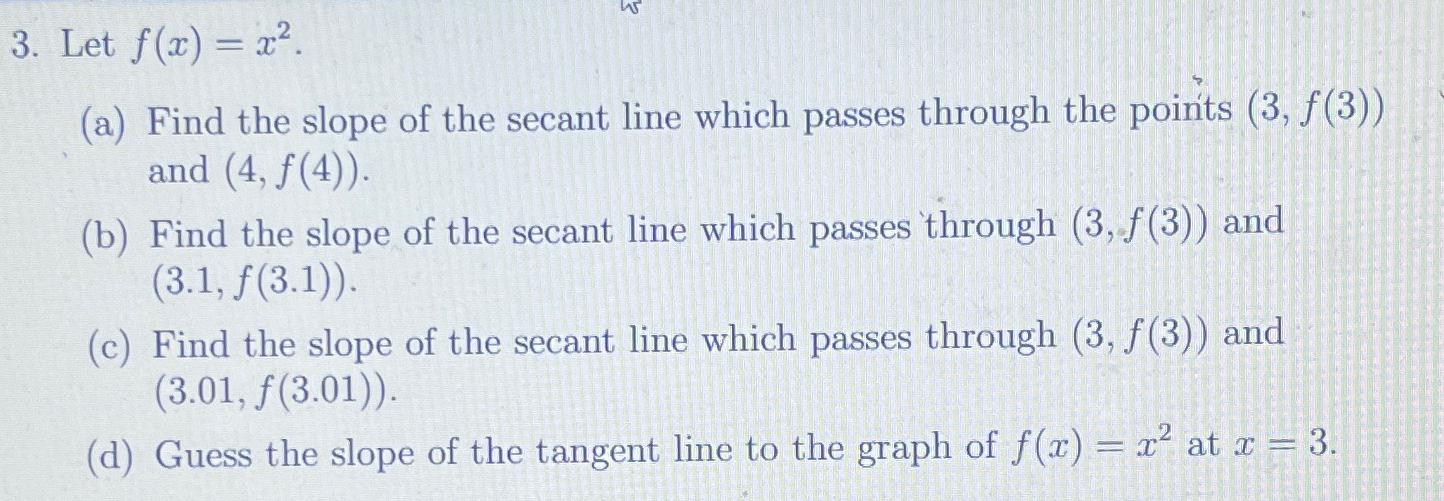 Solved Let f(x)=x2.(a) ﻿Find the slope of the secant line | Chegg.com