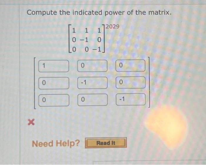 Solved Compute the indicated power of the matrix. | Chegg.com