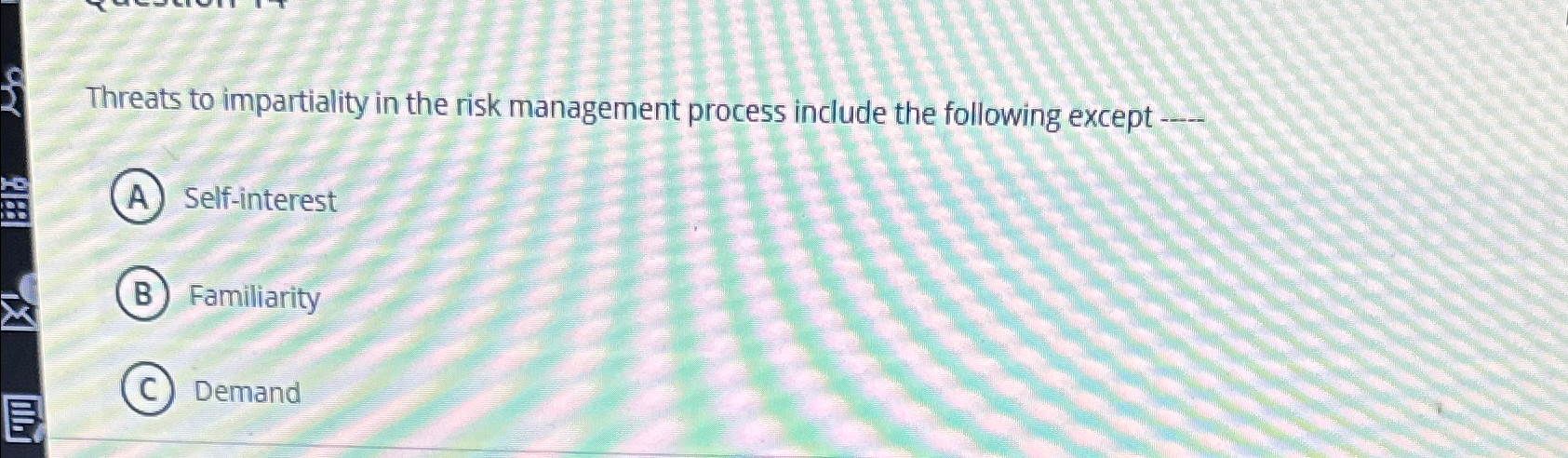 Solved Threats to impartiality in the risk management | Chegg.com