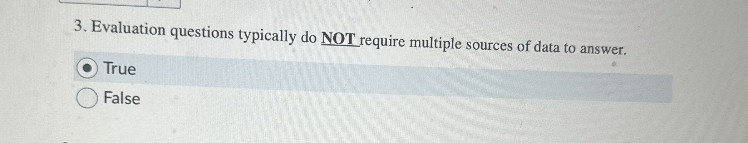 Solved Evaluation questions typically do NOT require | Chegg.com