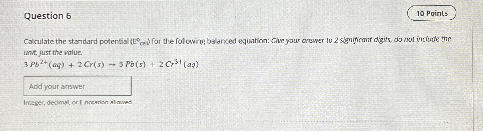 Solved Question 610 ﻿PointsCalculate the standard potential | Chegg.com