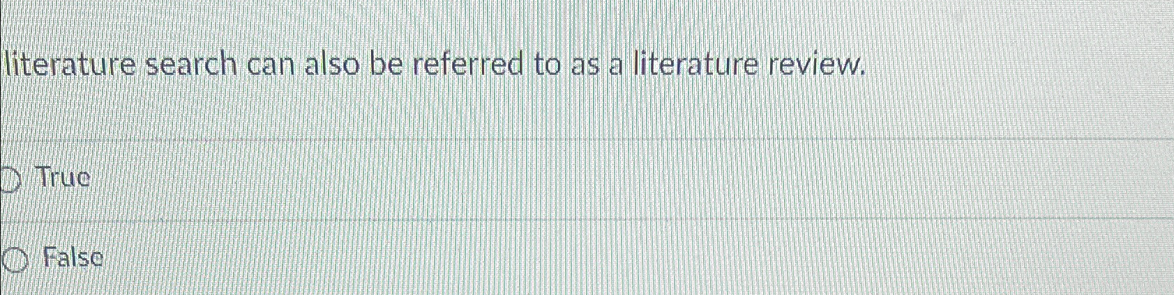 Solved literature search can also be referred to as a | Chegg.com