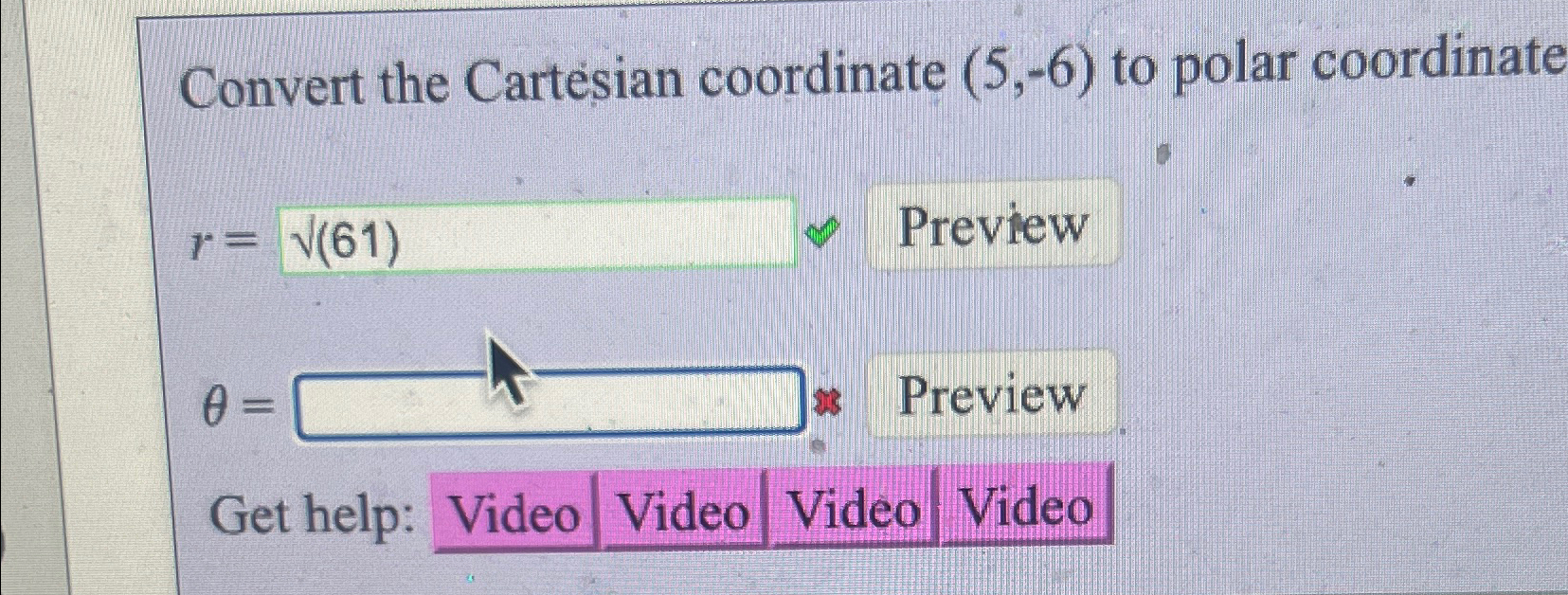 Solved Convert the Cartesian coordinate (5,-6) ﻿to polar | Chegg.com