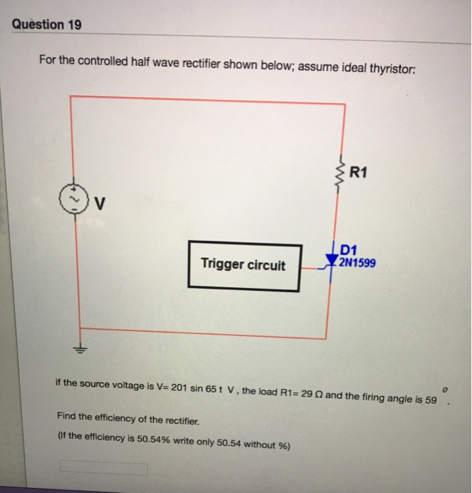 Solved Question 14 For the controlled half wave rectifier | Chegg.com