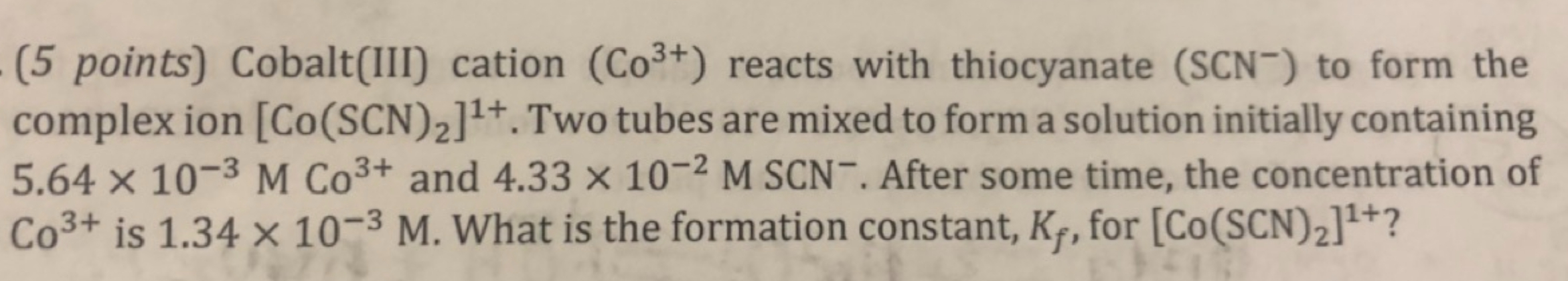 Solved (5 ﻿points) ﻿Cobalt(III) ﻿cation (Co3+) ﻿reacts with | Chegg.com