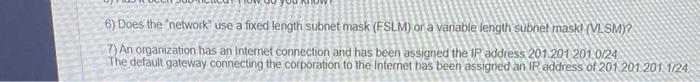 Solved 6) Does the "network" use a fixed length subnet mask | Chegg.com