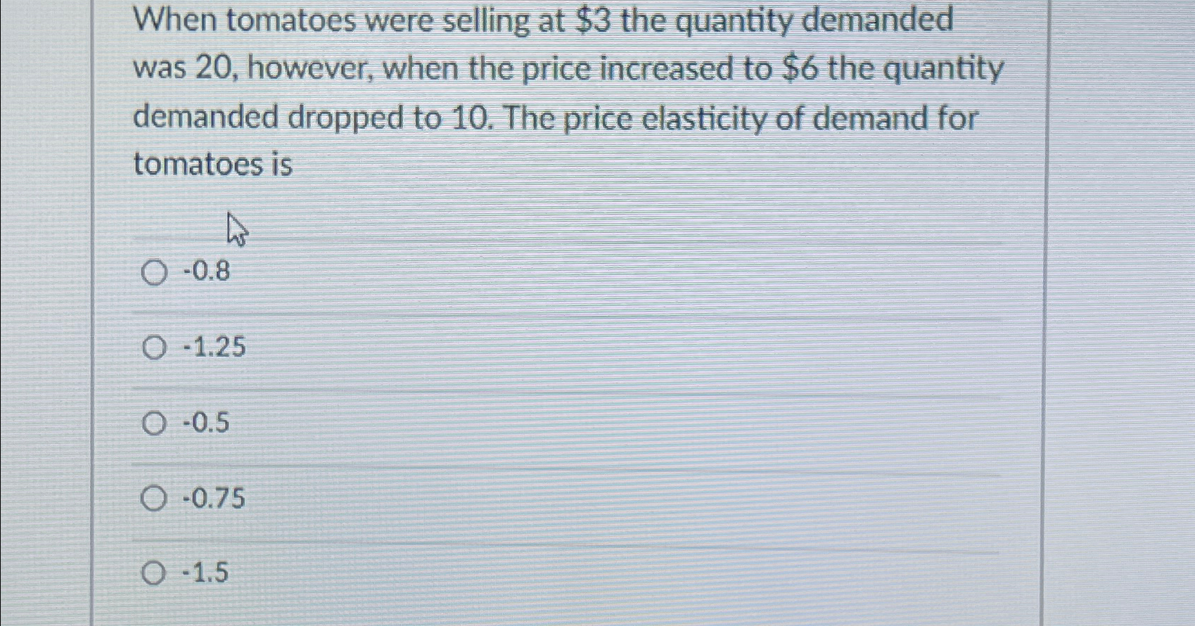 Solved When tomatoes were selling at $3 ﻿the quantity | Chegg.com