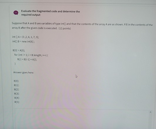 Solved Evaluate the fragmented code and determine the | Chegg.com
