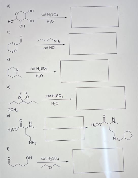 Solved a) H2O cat H2SO4 b) c) d) e) f) | Chegg.com