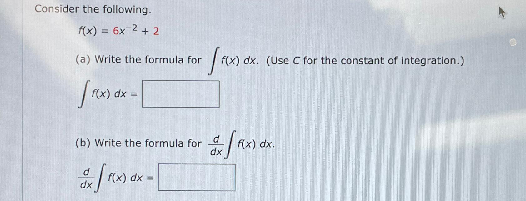 Solved Consider the following.f(x)=6x-2+2(a) ﻿Write the | Chegg.com
